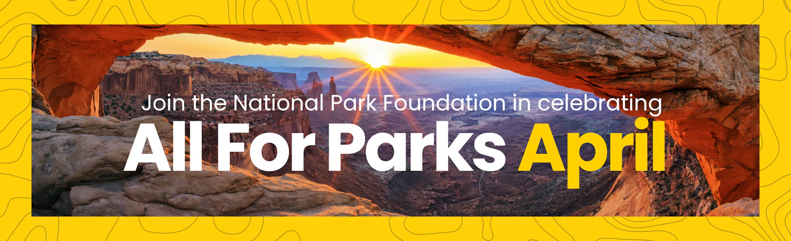 National Park Foundation Celebrates “All… | National Park Foundation